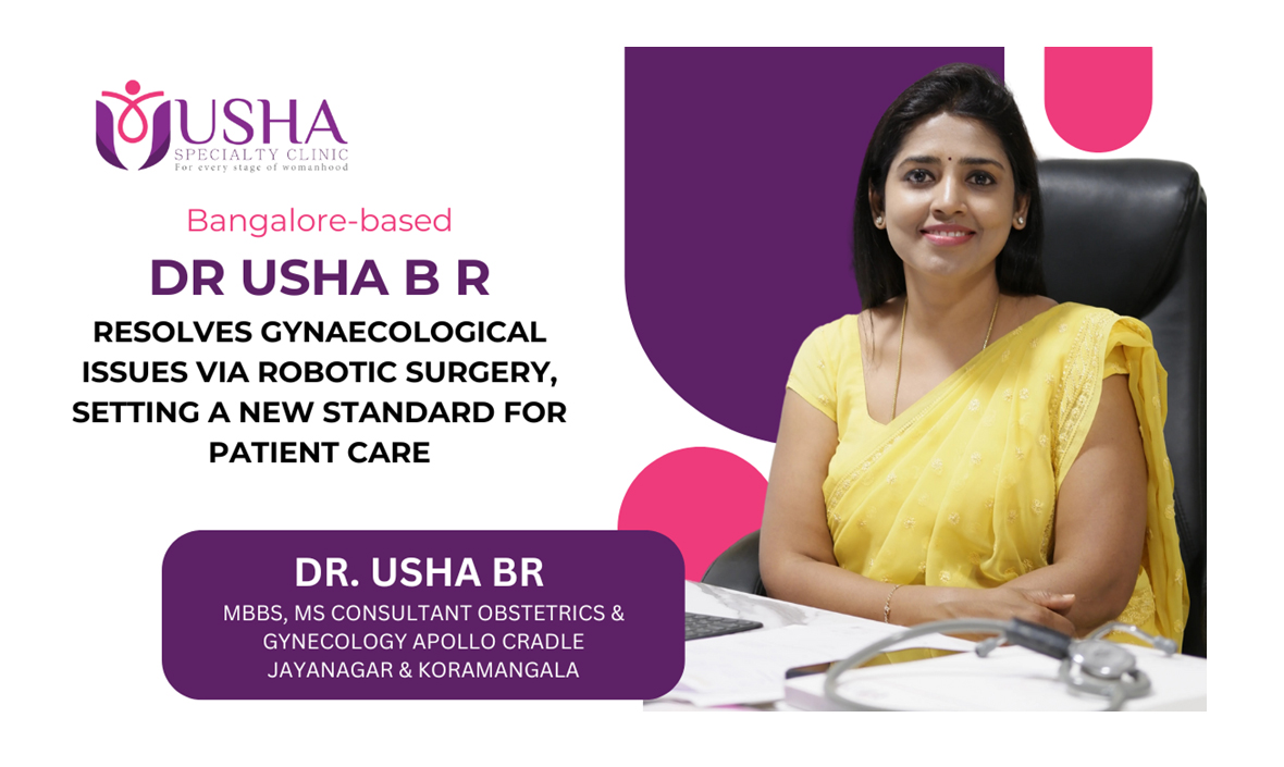Bangalore-based, Dr. Usha B R resolves gynaecological issues via Robotic Surgery, setting a new ...